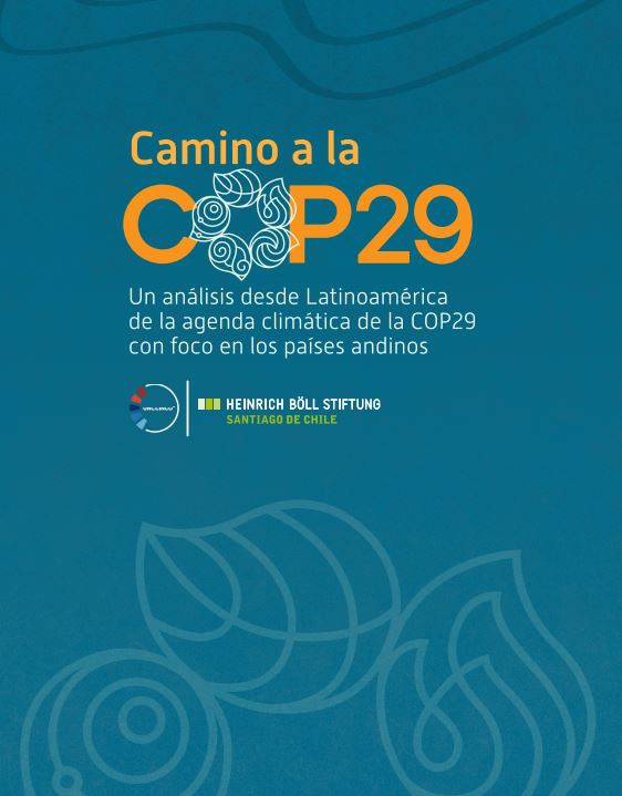 Camino a la COP29 | Heinrich Böll Stiftung - Santiago de Chile | Chile ...